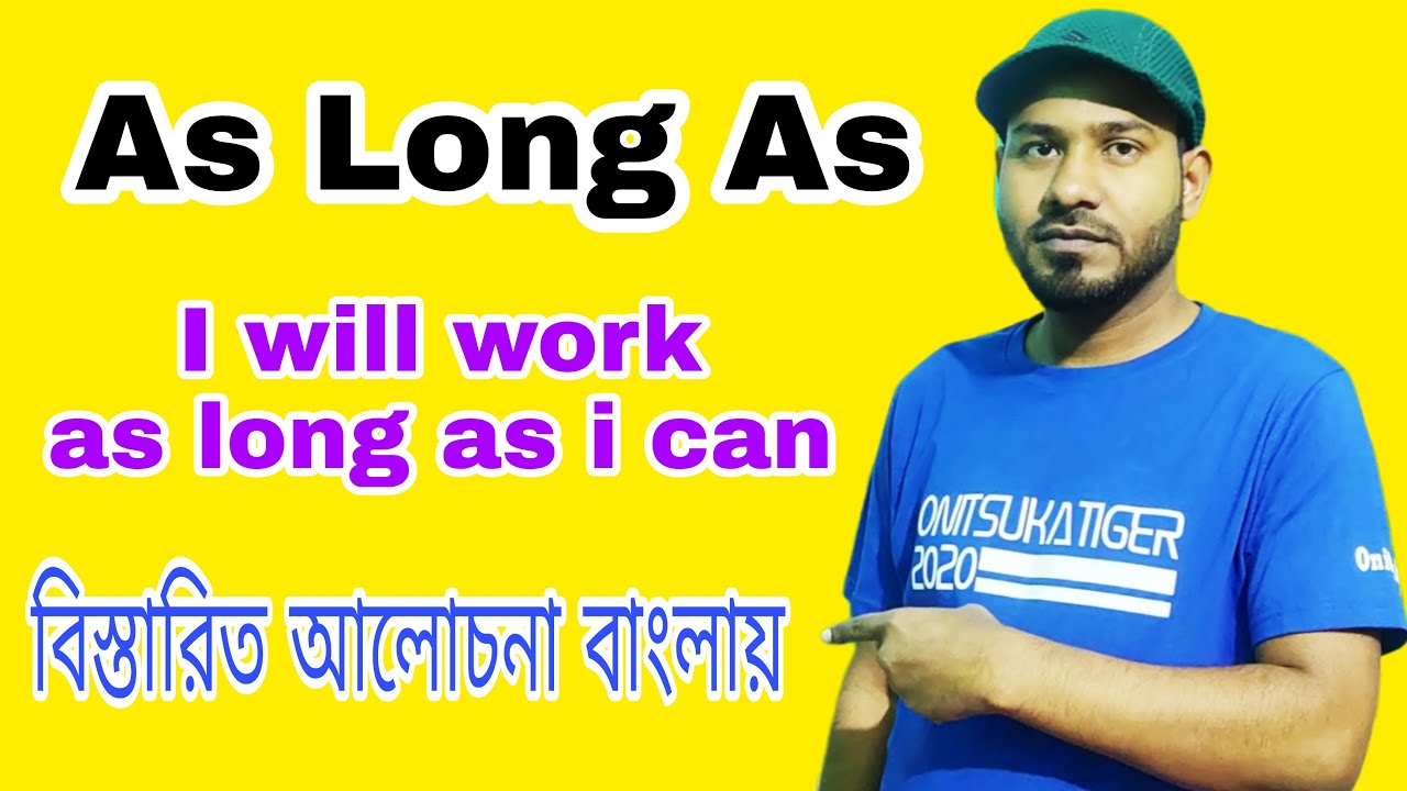 AS LONG AS IN ENGLISH SPEAKING I As Long As -Basic English Grammar I AS ...