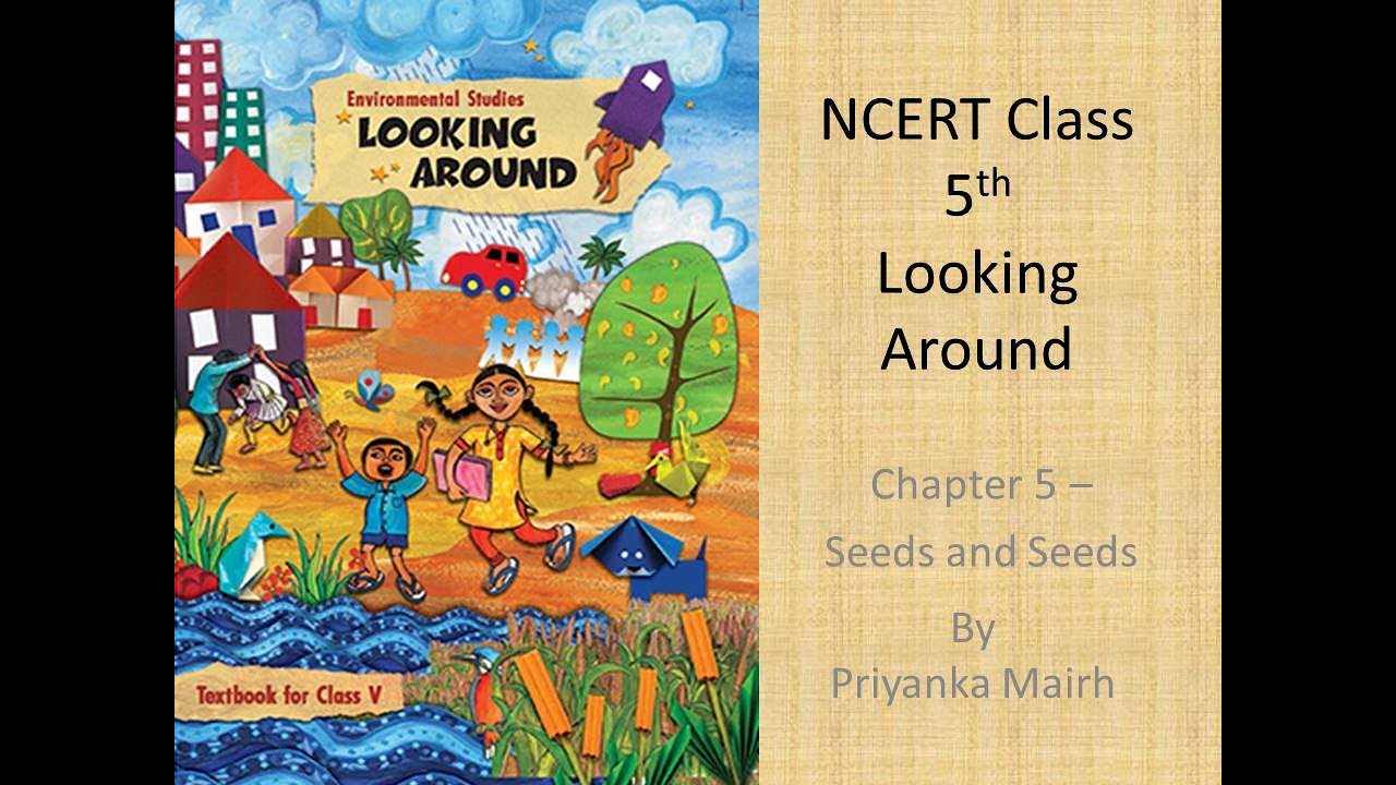 Class 5 EVS | Chapter-5 | Seeds and Seeds || Book- Looking Around ...