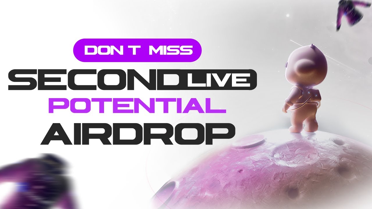🎁 $1000 Second Live Potential Airdrop : How To Qualify For Second Live ...