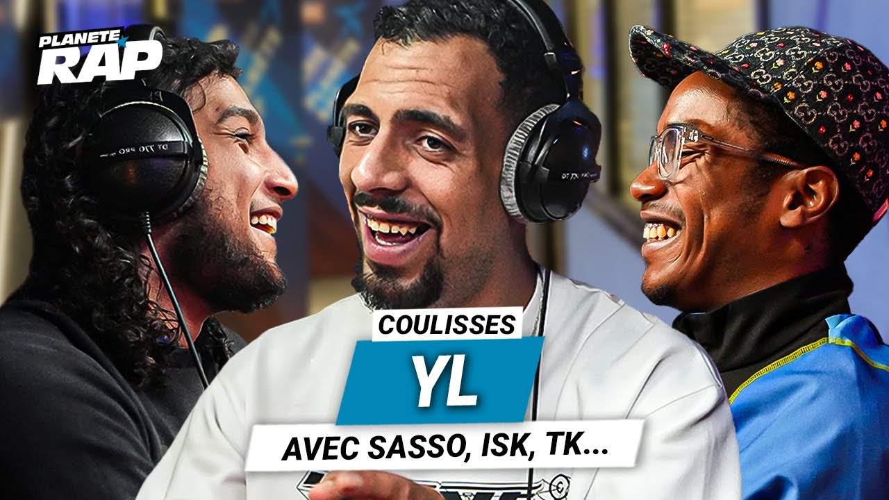 Les Coulisses Planète Rap de YL (Avec Sasso, ISK, TK et d'autres ...