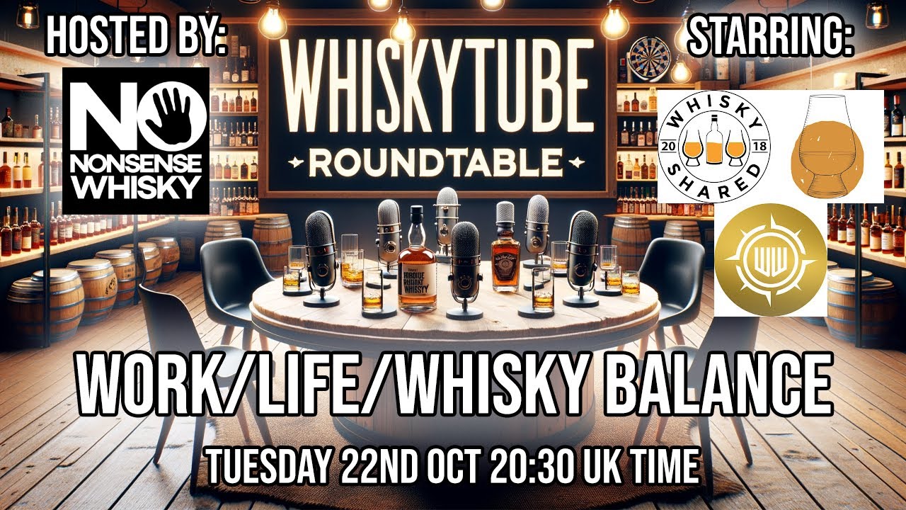 WhiskyTube RoundTable Ep 10 | Work/Life/Whisky Balance - YouTube