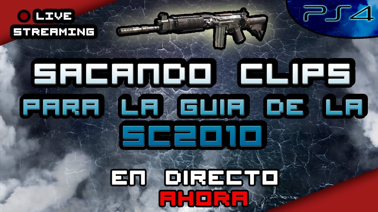 [EN DIRECTO] Sacando clips para la Guía de la SC2010 en PS4 - YouTube