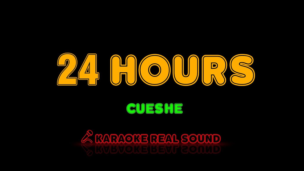 Cueshe - 24 Hours [Karaoke Real Sound] - YouTube