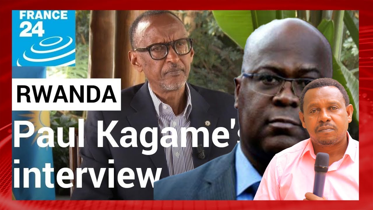 KAREGEYA: IBISUBIZO BIKAKAYE BYA H.E PAUL KAGAME KURI FRANCE 24/UMWUKA ...
