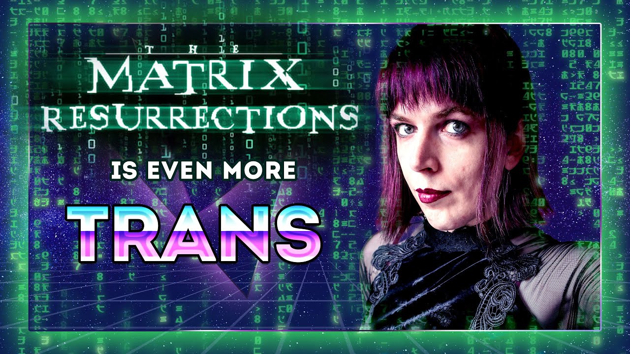 The Matrix Resurrections Is Even More Trans - YouTube