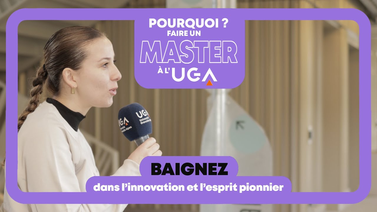 [Pourquoi faire un master à l'UGA ?] Baignez dans l'innovation et l ...