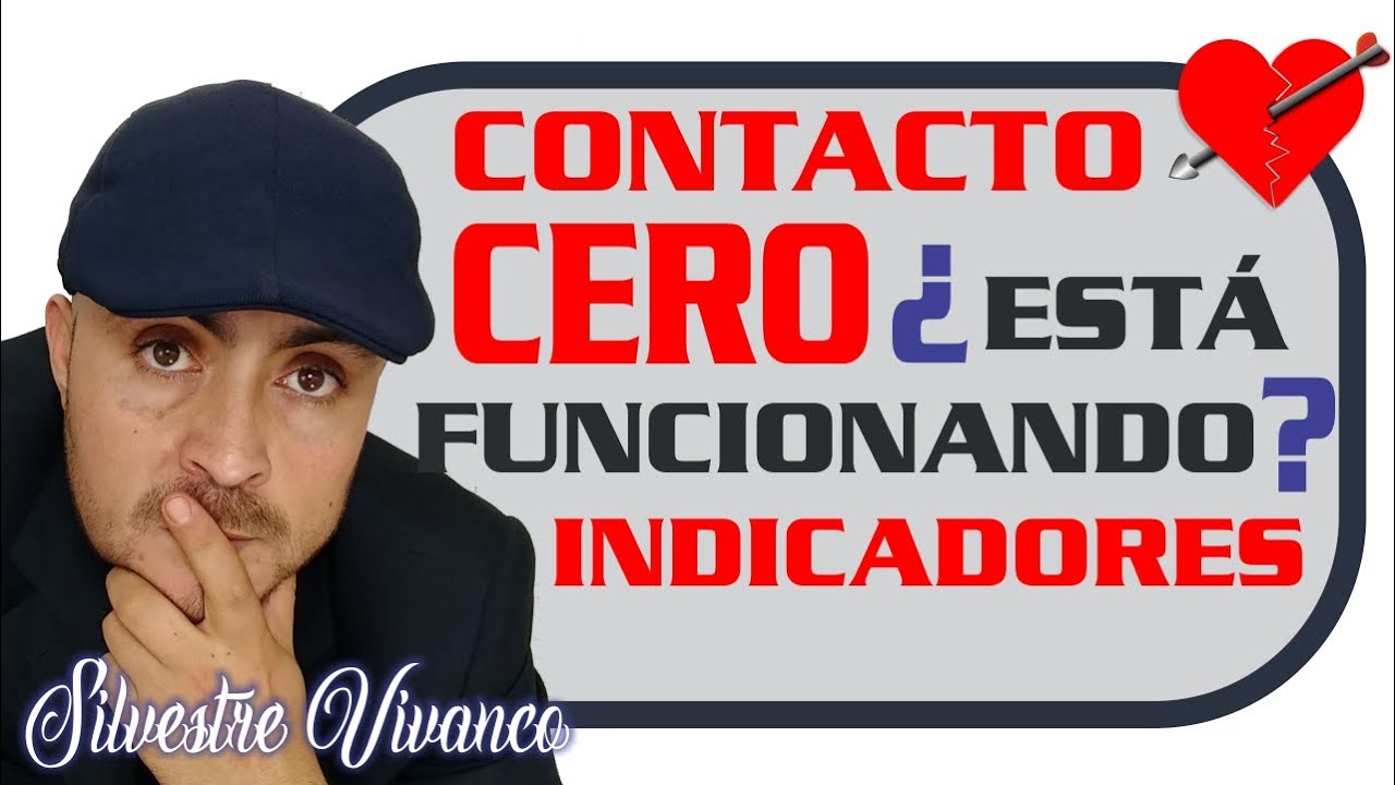 🎩 ¿Está funcionando el contacto cero? 💔 - YouTube