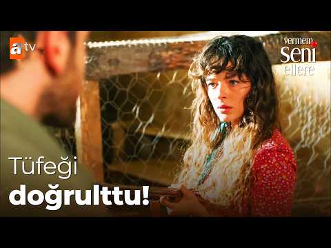 Zeliş tüfeği Mehmet'e doğrulttu! - Vermem Seni Ellere 1. Bölüm