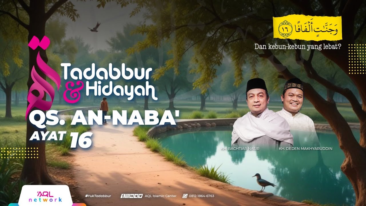 Tadabbur QS. An Naba' Ayat 16 | Tadabbur & Hidayah - YouTube