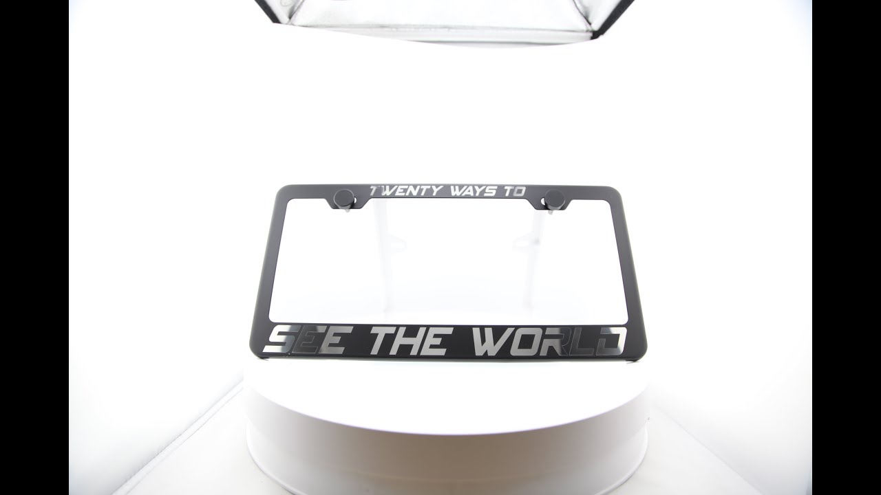 “SEE THE WORLD” License Plate Frame – Matte Black Finish - YouTube