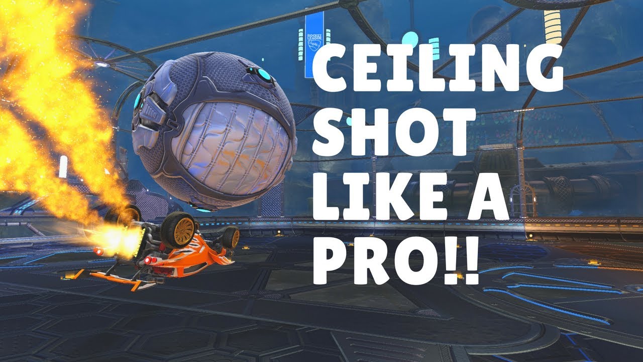 How To Ceiling Shot - Rocket League Tutorial (In-Depth Guide) - YouTube