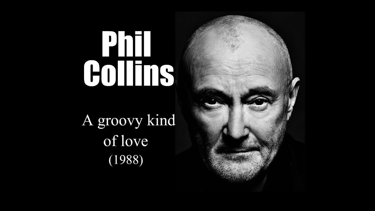 Phil Collins - A groovy kind of love (1988) - YouTube