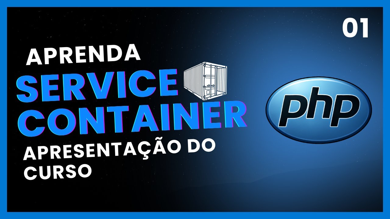 Service Container - Apresentação do curso - Aula 01 - YouTube