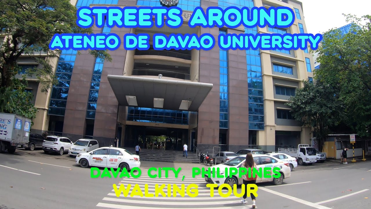 Walking Tour: Streets Around Ateneo de Davao University, Davao City ...