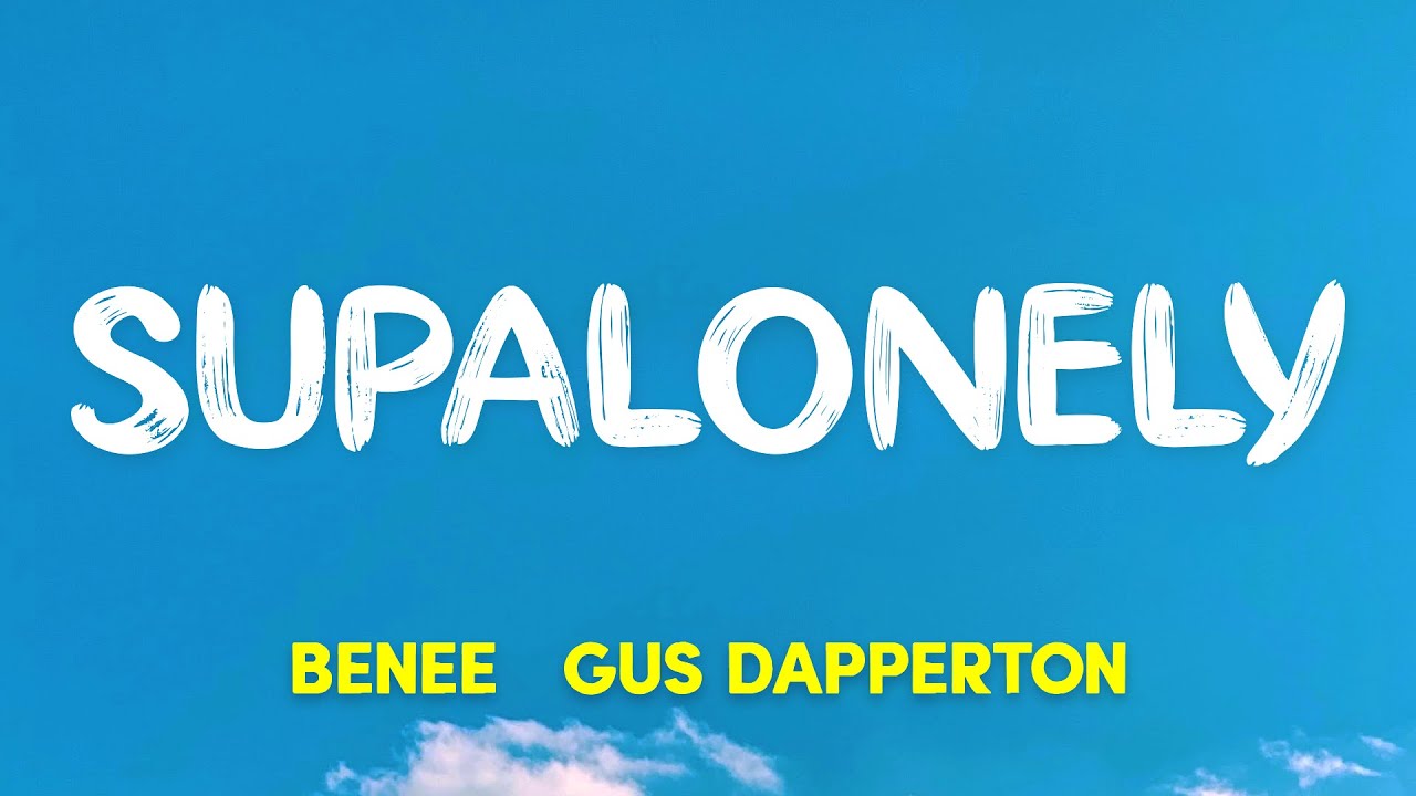 BENEE - Supalonely (Lyrics) ft. Gus Dapperton - YouTube