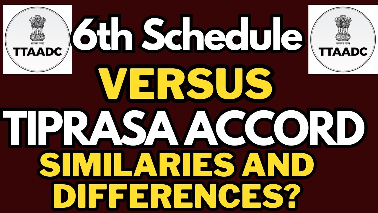 6th Schedule Versus TIPRASA ACCORD? | Similarities and Differences | # ...
