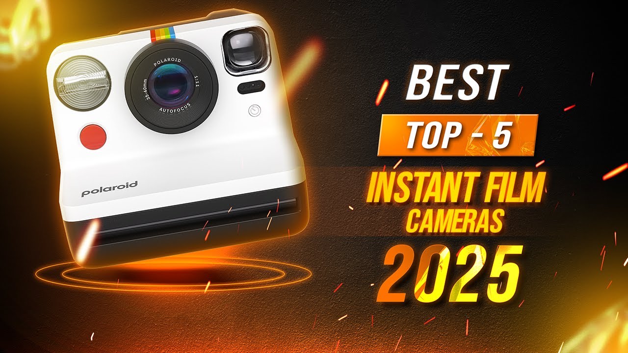 Top 5 Best Instant Film Cameras to Buy in 2025 – Snap, Print, Repeat ...