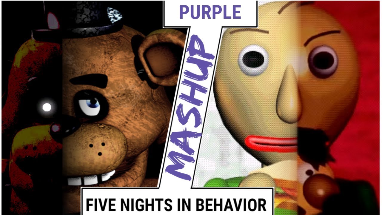 [Mashup] Five Nights In Behavior [Purple] (FNaF Song and Basics In ...