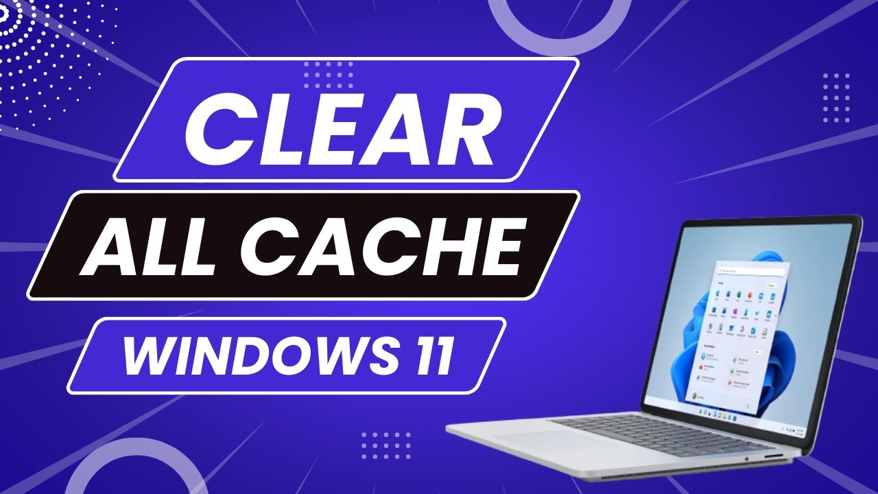 🔧 How to CLEAR All Cache in Windows 11 to Improve Performance & Speed ...