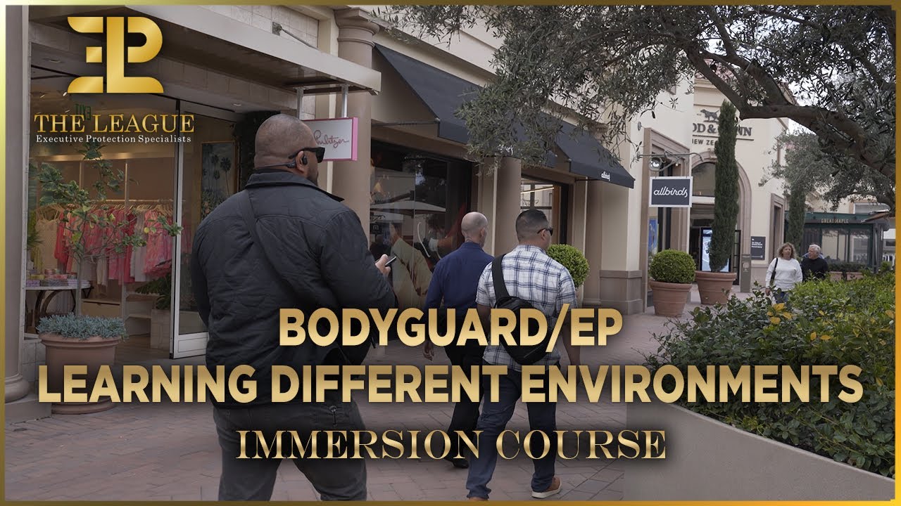 BodyGuard/EP Learning Different Environments⚜️Immersion Course - YouTube
