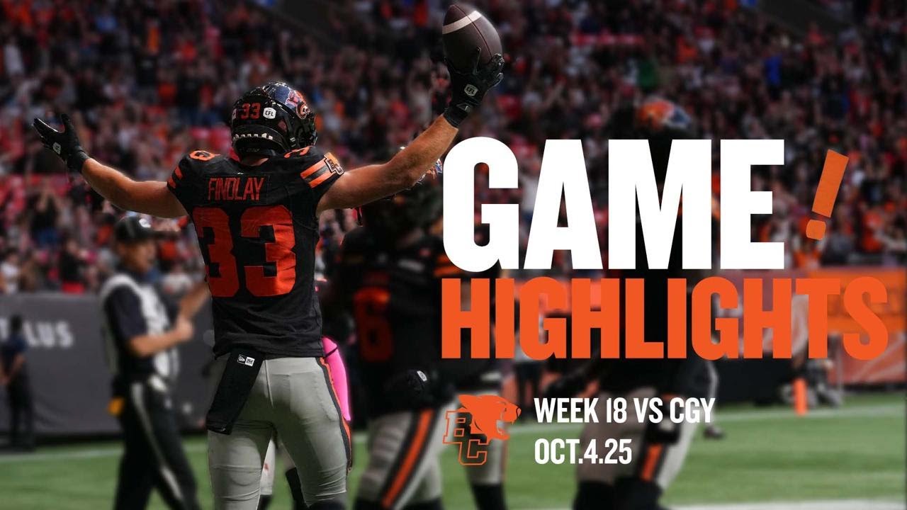 CFL WEEK 18 GAME HIGHLIGHTS | Calgary Stampeders at BC Lions | October ...