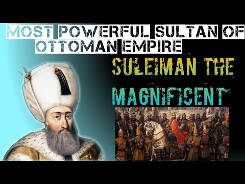 Most Powerful Sultan of Ottoman Empire|Suleiman The Magnificent|| - YouTube