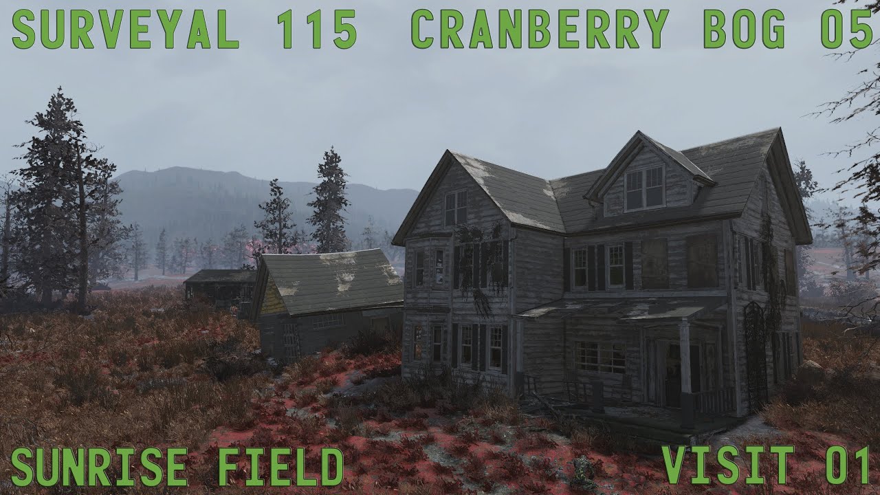 Fallout 76 Surveyal Project 115 - Cranberry Bog 05 - Sunrise Field ...