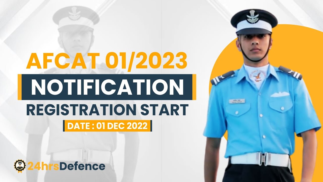 AFCAT 1 2023 Notification Update - Registration Starts From 01 Dec 2022 ...