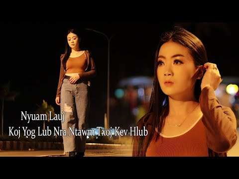 koj yog lub nra ntawm kuv txoj kev hlub by nyuam lauj - YouTube