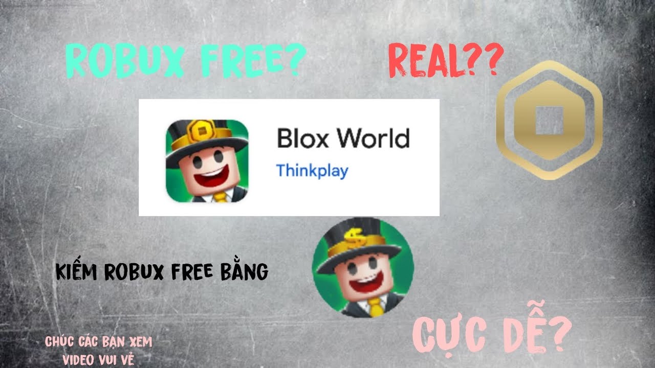 CÁCH KIẾM ROBUX BẰNG BLOX WORLD SIÊU DỄ - YouTube