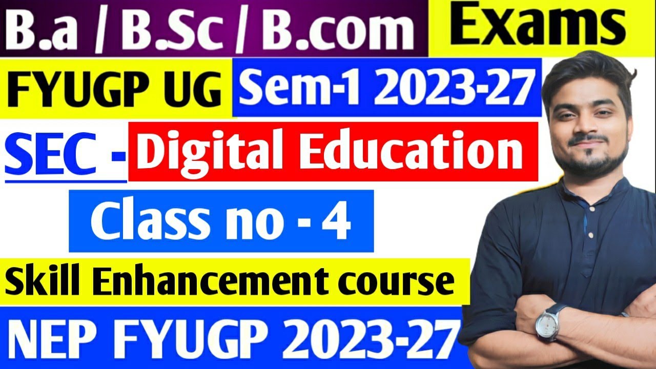 Skill Enhancement course-Digital Education FYUGP UG Sem-1 2023-27 ...