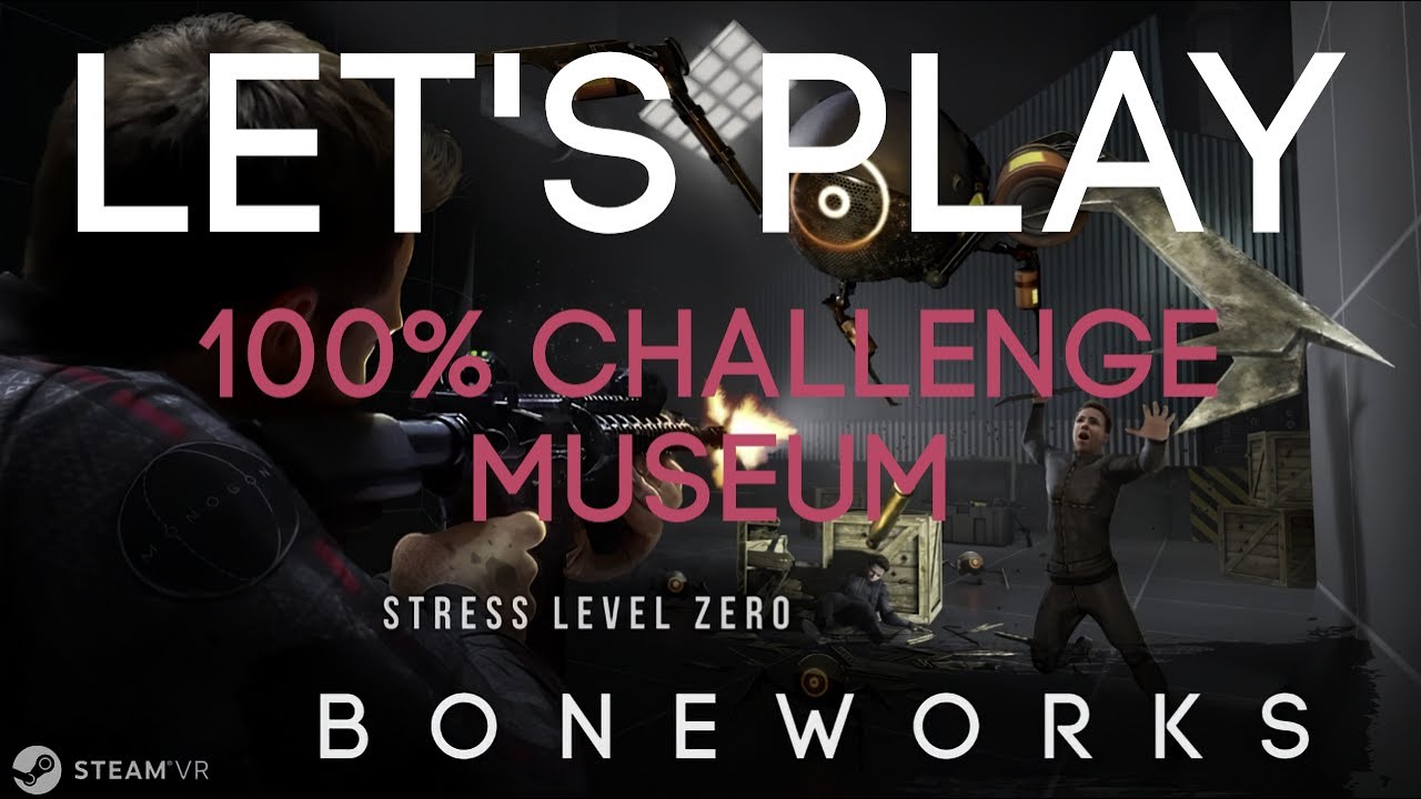 Boneworks 100% Challenge Museum - YouTube