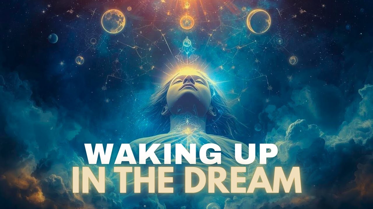 Waking Up In The Dream: Becoming the Architect of Your Reality - YouTube
