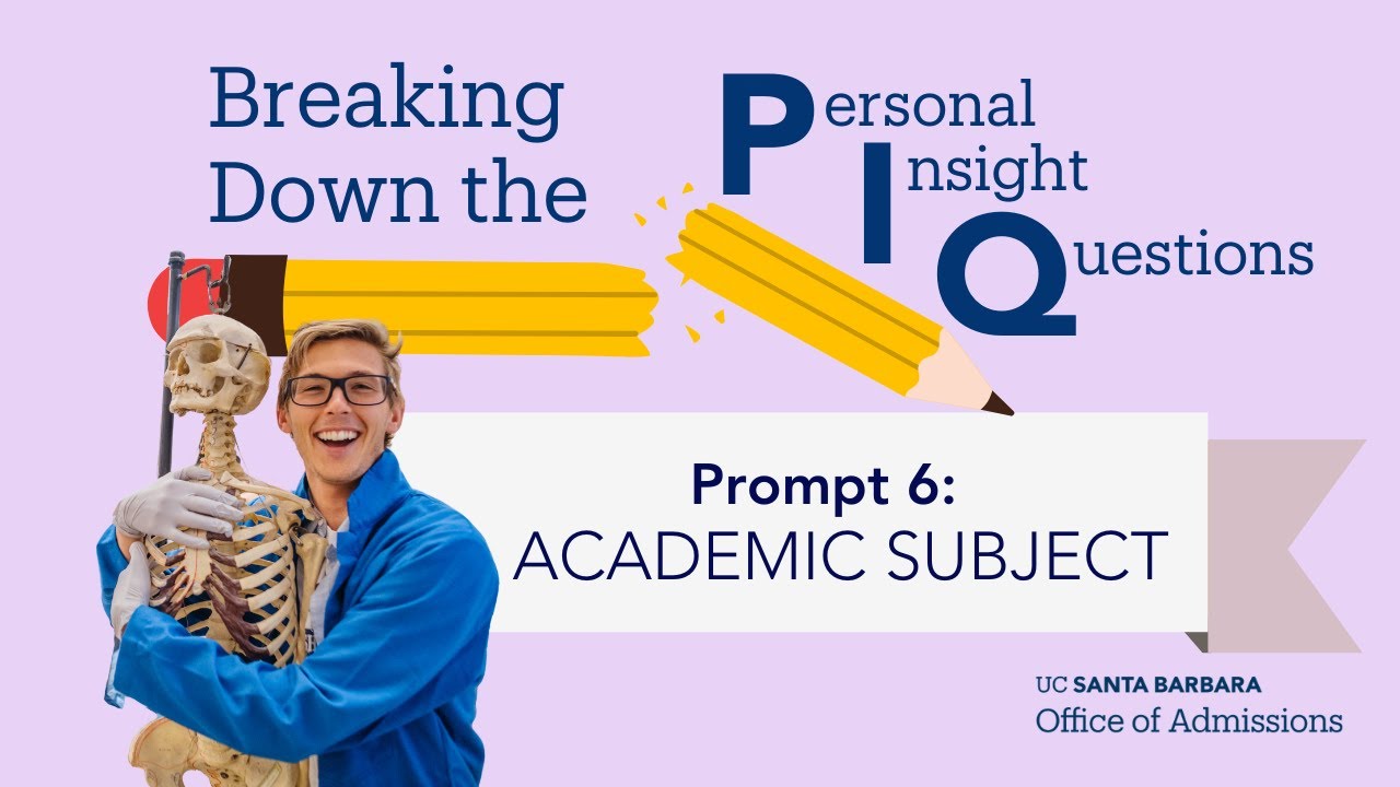 Breaking Down the PIQs: Prompt 6 (Academic Subject) - YouTube