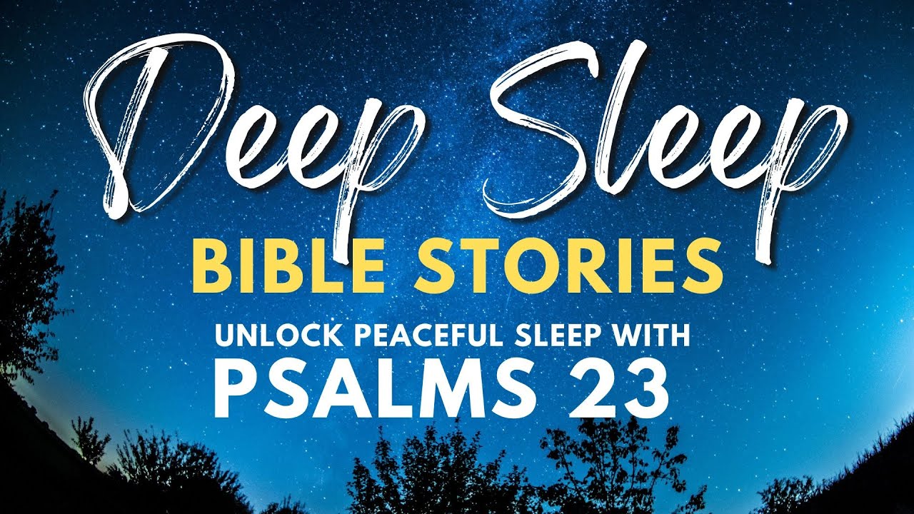 Bible Stories // Unlock the Secrets of Peaceful Sleep with Psalms 23 ...