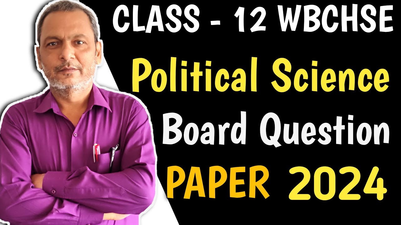 class 12 political science board question paper 2024 wbchse - YouTube