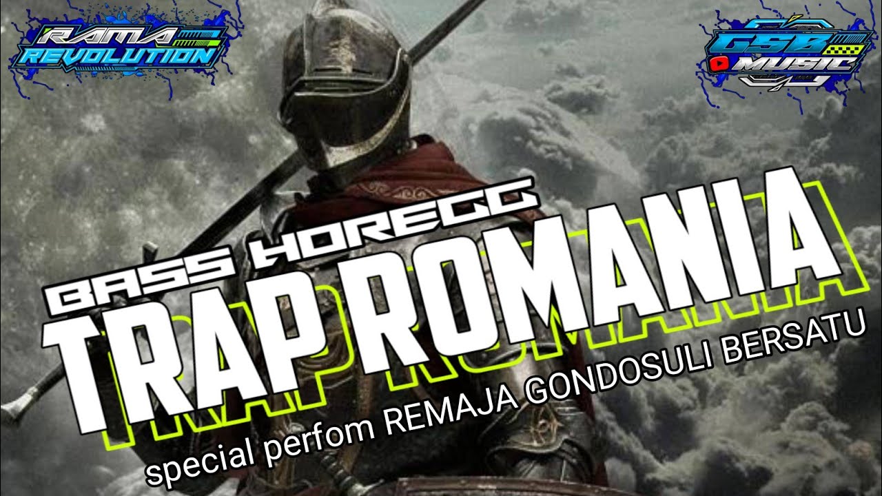 TRAP ROMANIA|| BASS HOREGG, jinggle REMAJA GONDOSULI BERSATU. - YouTube