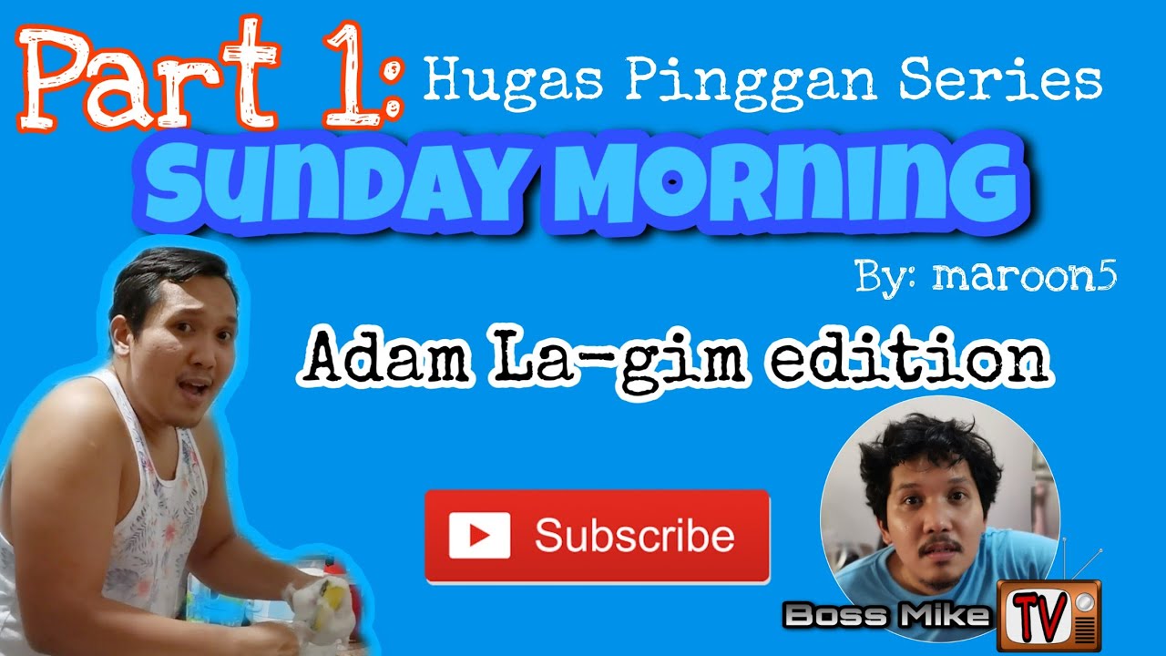 Hugas-Pinggan Cover series part 1: Sunday Morning by Adam La-gim - YouTube
