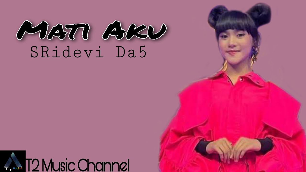 Sridevi Da5 MATI AKU ||lagu Konser Sridevi Da5 MATI AKU - YouTube