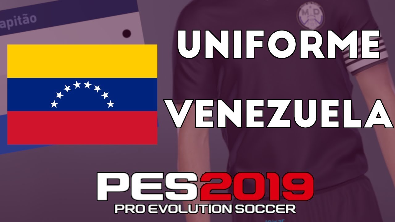 PES 2019 - Uniformes/kits Venezuela (19) Xbox - YouTube