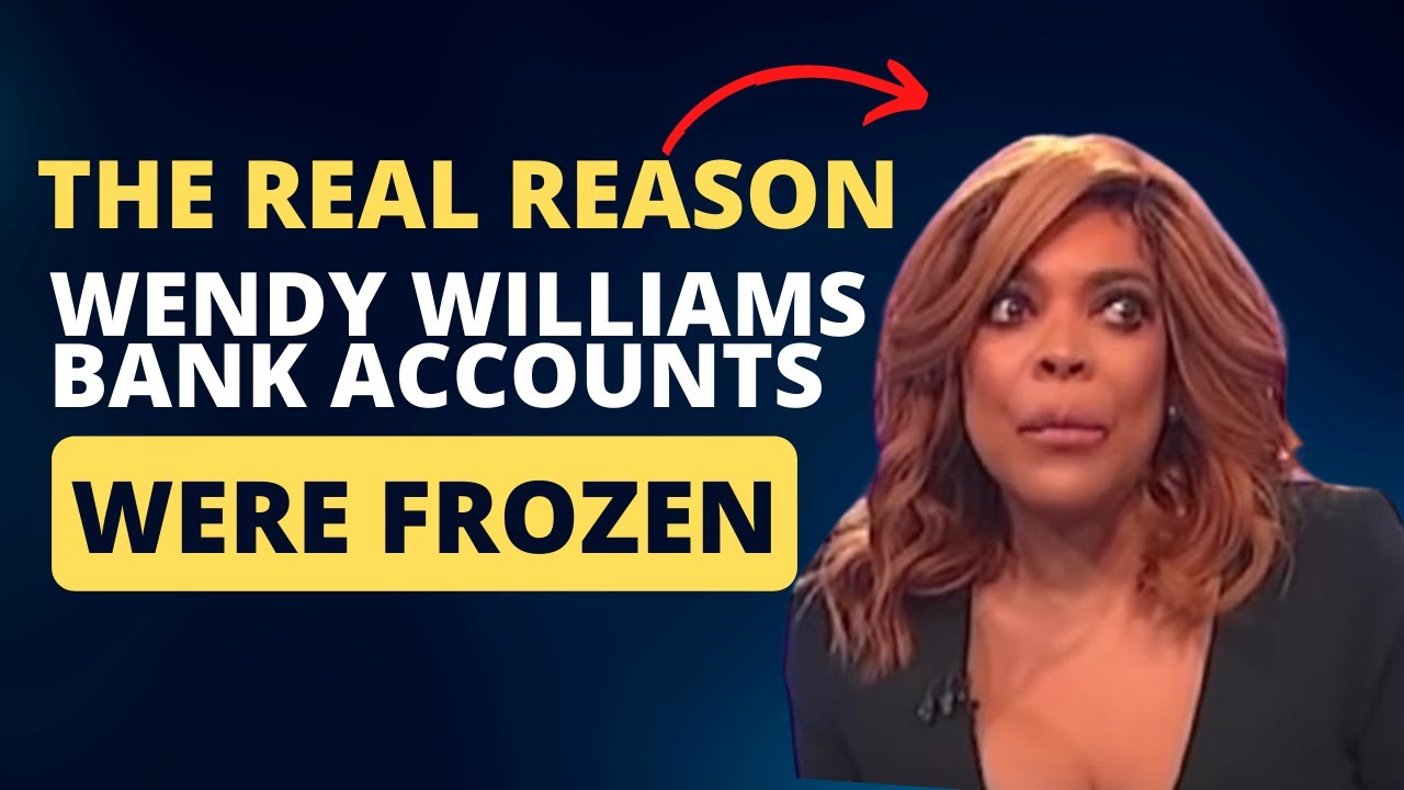 The REAL Reason Wendy Williams Bank Accounts Were Frozen - YouTube