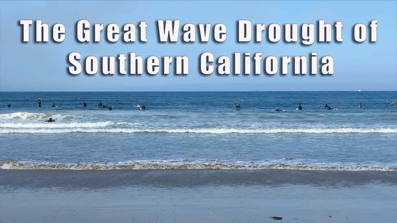 The Great Wave Drought of Southern California - YouTube