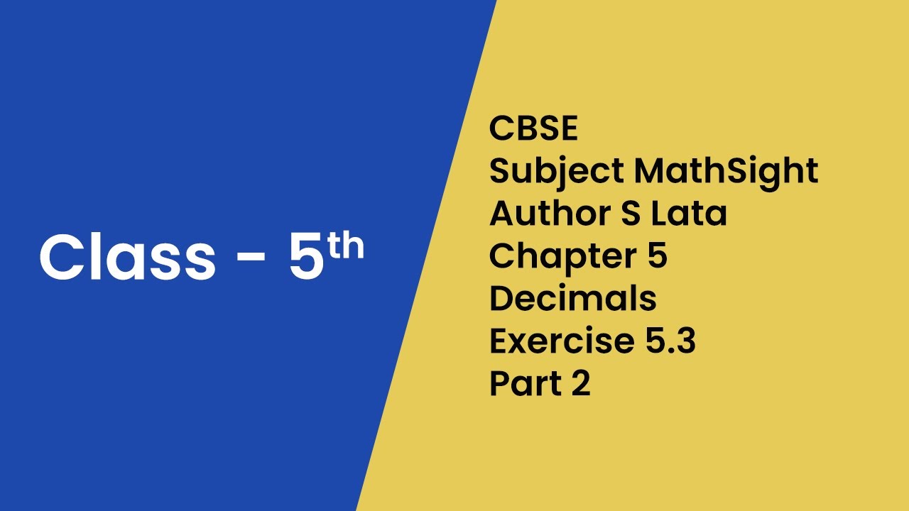 Decimals Class 5 Cbse Math Chapter 5 Exercise 53 Part 2 Youtube 7169
