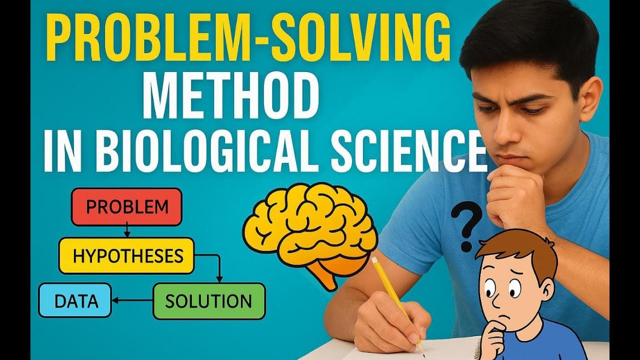 Approaches and Methods of Biological Science: Problem Solving Method ...