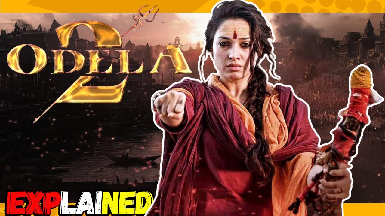 Odela 2 Full Story Explained! Shocking Twists Revealed! 🔥🎬@WatchOnPoint ...