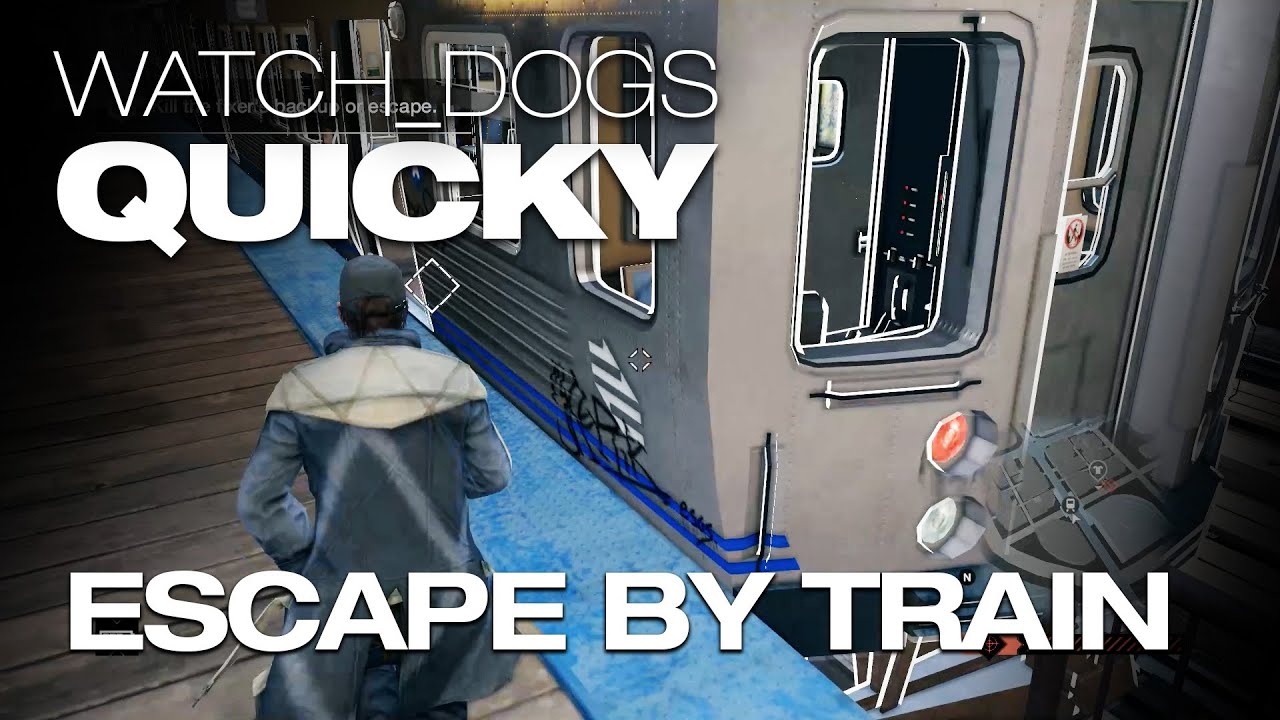 Watch_Dogs QUICK GUIDE: escape by train - YouTube