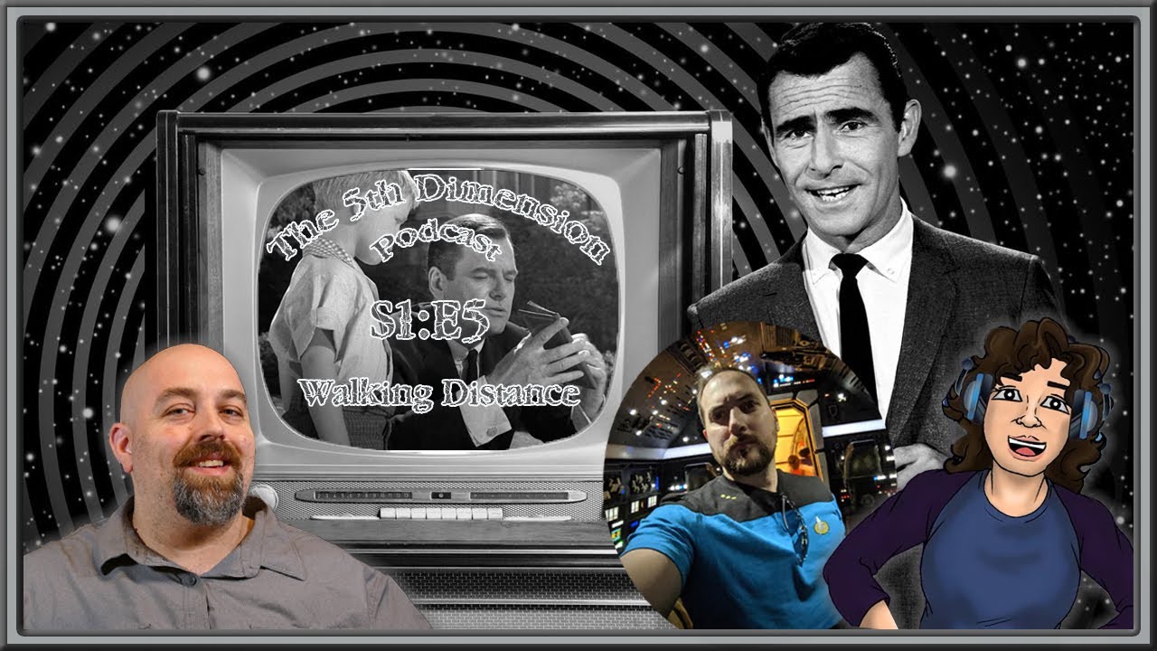 The 5th Dimension ( A Twilight Zone Podcast) S1:E5 - Walking Distance ...