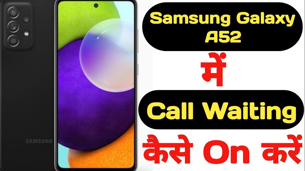 How to enable call waiting feature in Samsung Galaxy A52 || Samsung ...