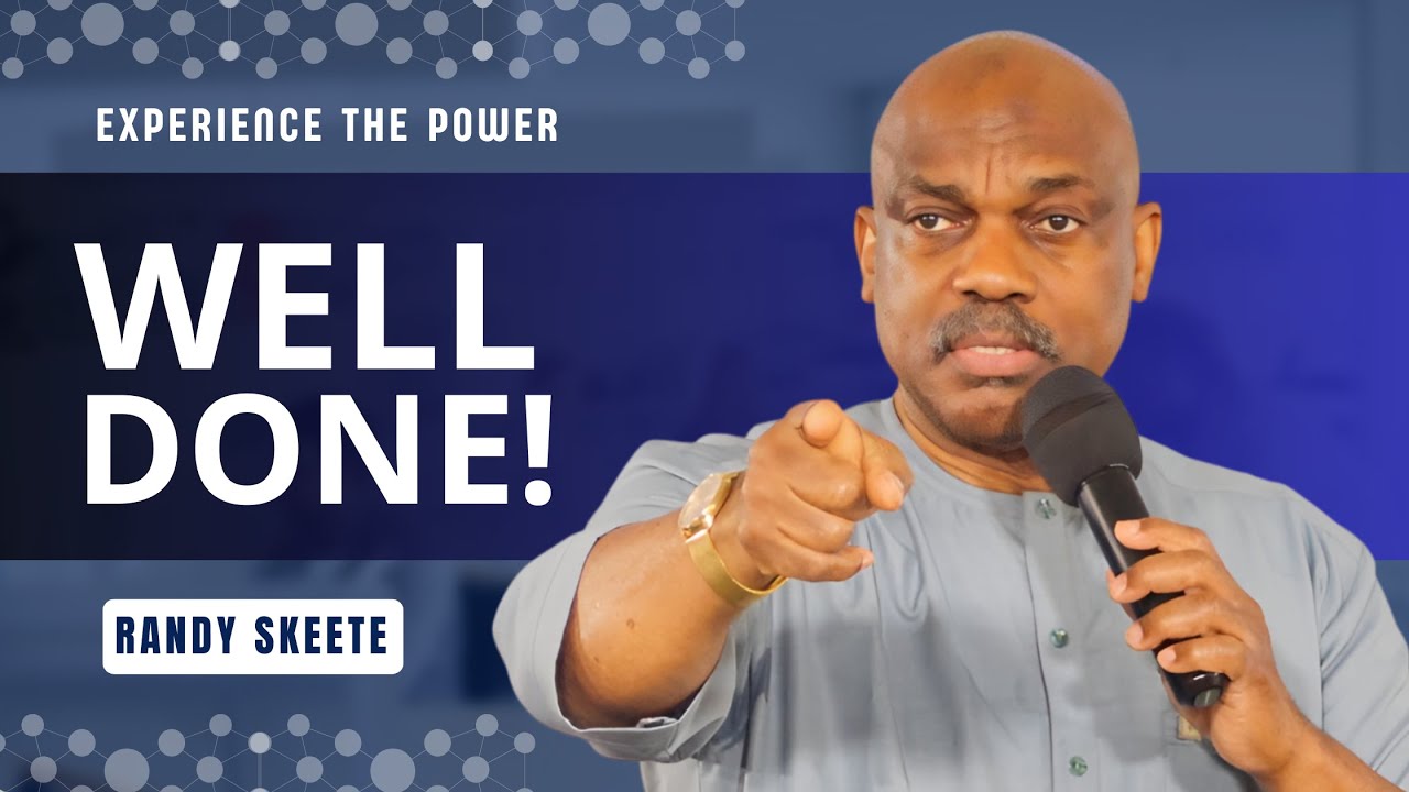 Well Done! | Pr. Randy Skeete | Wholistic Support Ministry - YouTube