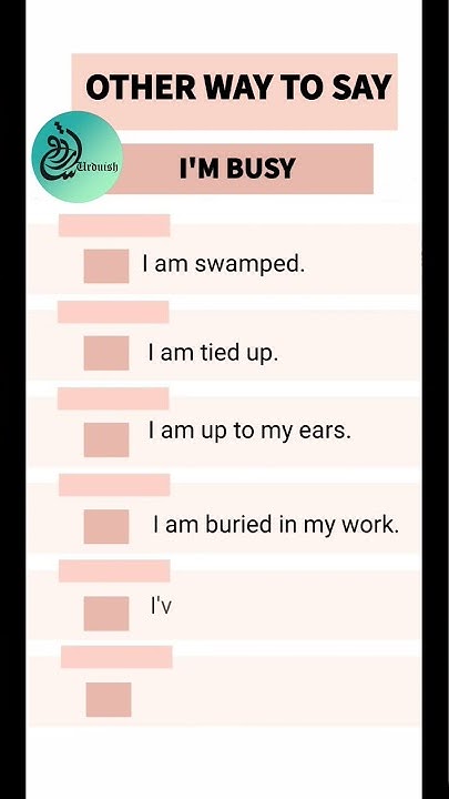 Others ways to say I am busy|Instead of I am busy |learn advanced ...